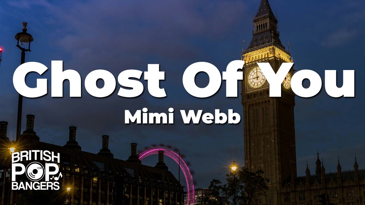 Mimi Webb - Ghost Of You (Lyrics) - YouTube