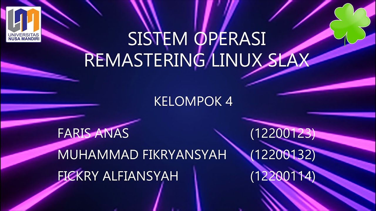 SISTEM OPERASI REMASTERING LINUX SLAX - Universitas Nusa Mandiri kelompok 4 - YouTube