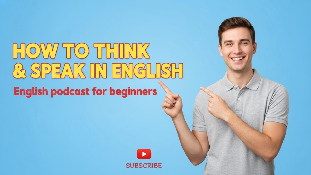 How to Think and Speak in English | English conversations | Practice ...