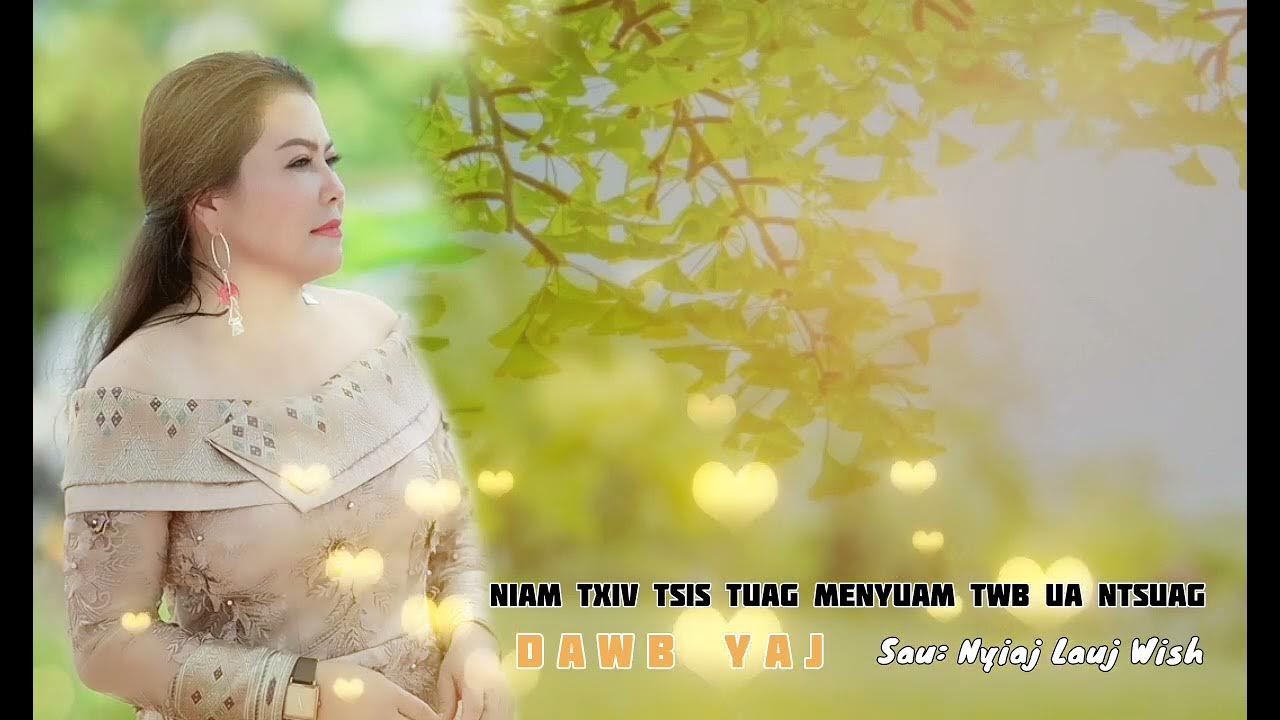 Niam txiv tsis tuag menyuam twb ua ntsuag by: Dawb Yaj coming soon... - YouTube