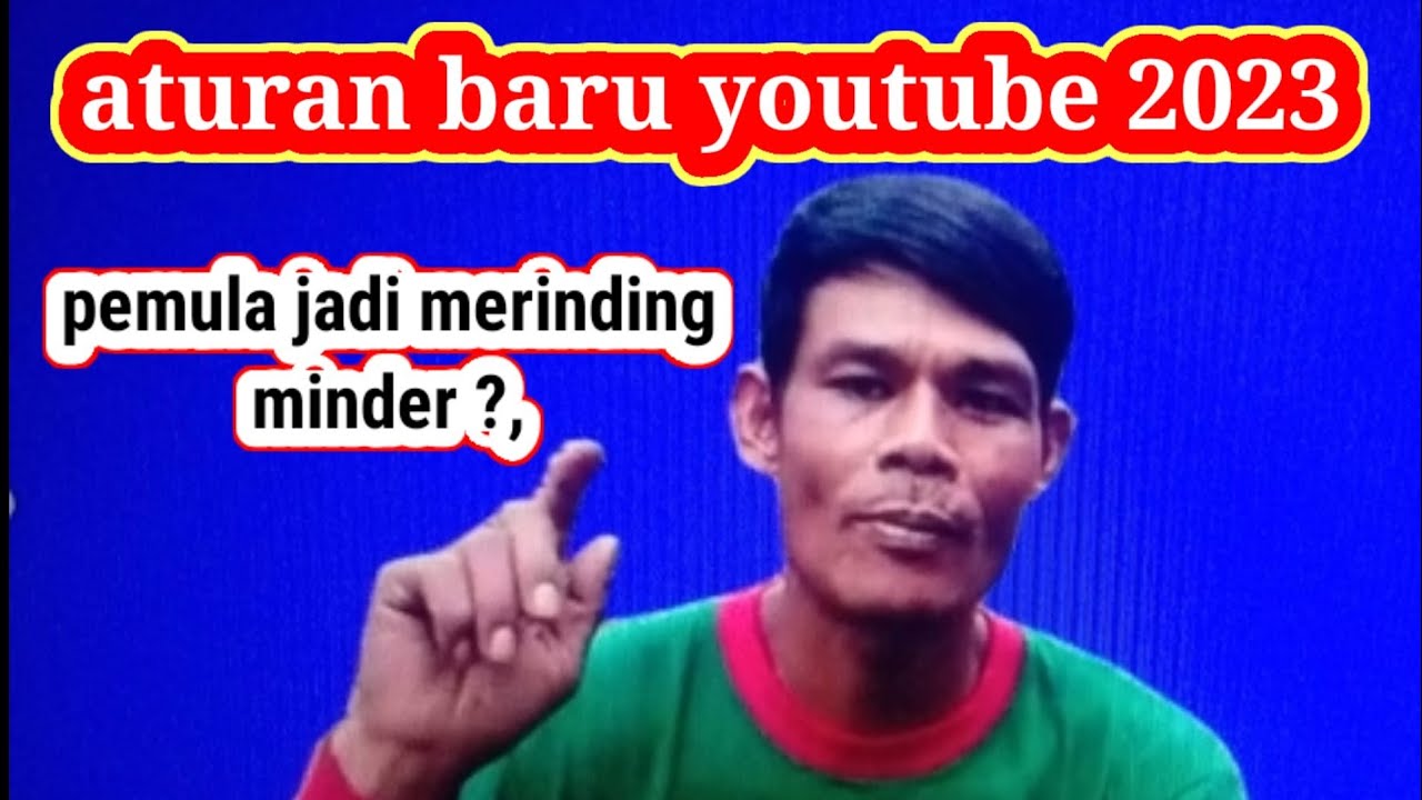 aturan baru YouTube 2023 pemula jadi minder ?, - YouTube