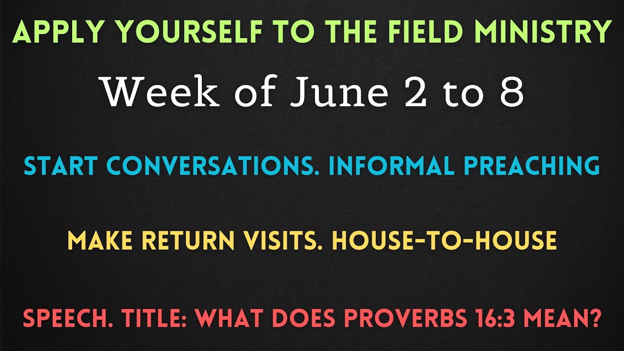APPLY YOURSELF TO THE FIELD MINISTRY Week of June 2 to 8 - YouTube