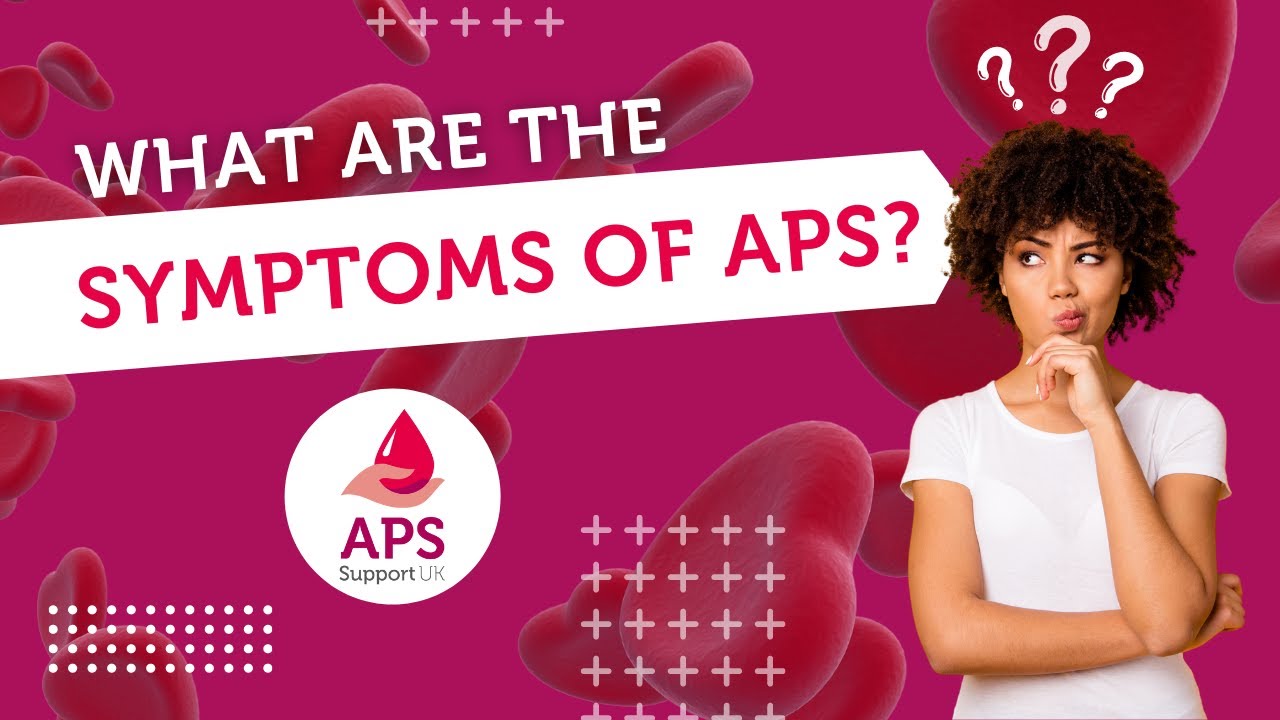 What Are The Symptoms of APS? - YouTube