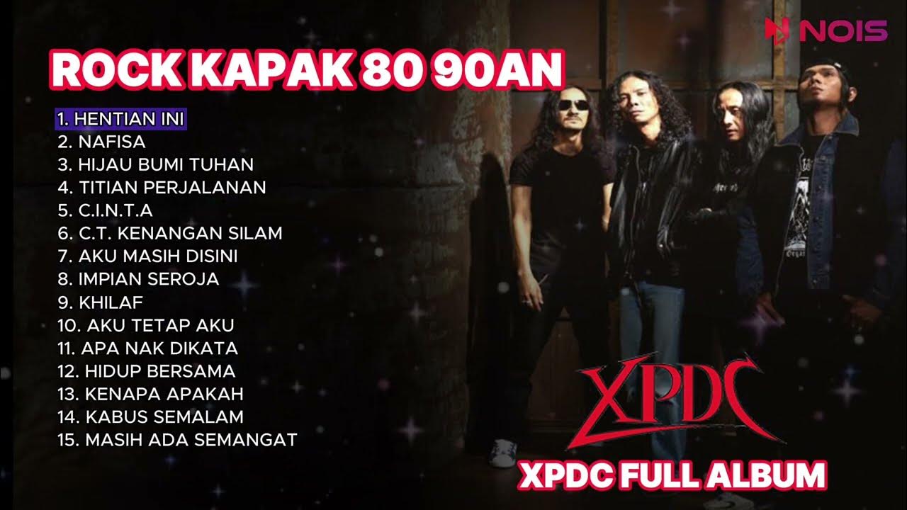LAGU ROCK KAPAK 90AN | SLOW ROCK LEGENDA MALAYSIA | XPDC FULL ALBUM - YouTube