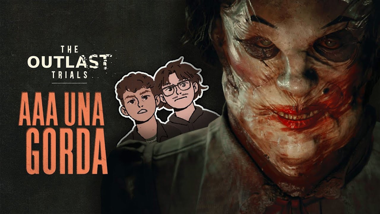 NOS PERSIGUE UNA GORDA | The Outlast Trials | Fat Cnuts - YouTube