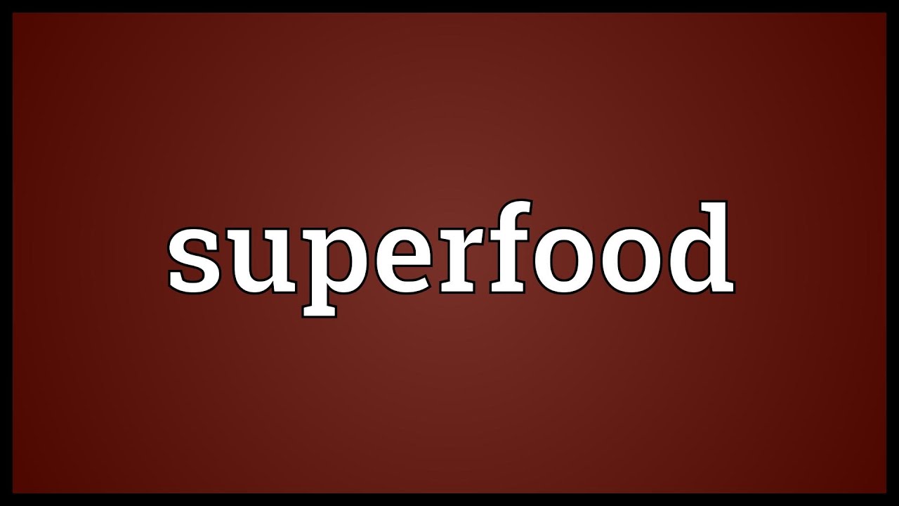 Superfood Meaning YouTube superfood-meaning-youtube