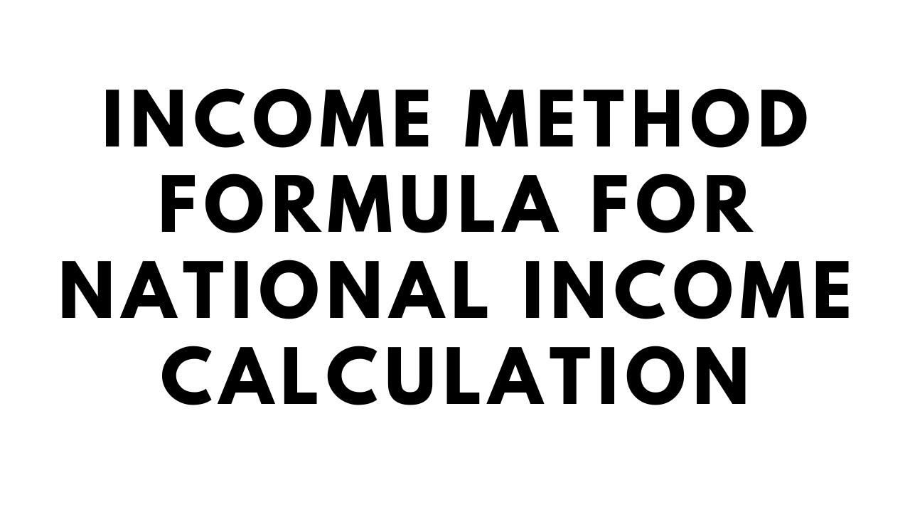 Income Method Formula For National Income Calculation YouTube