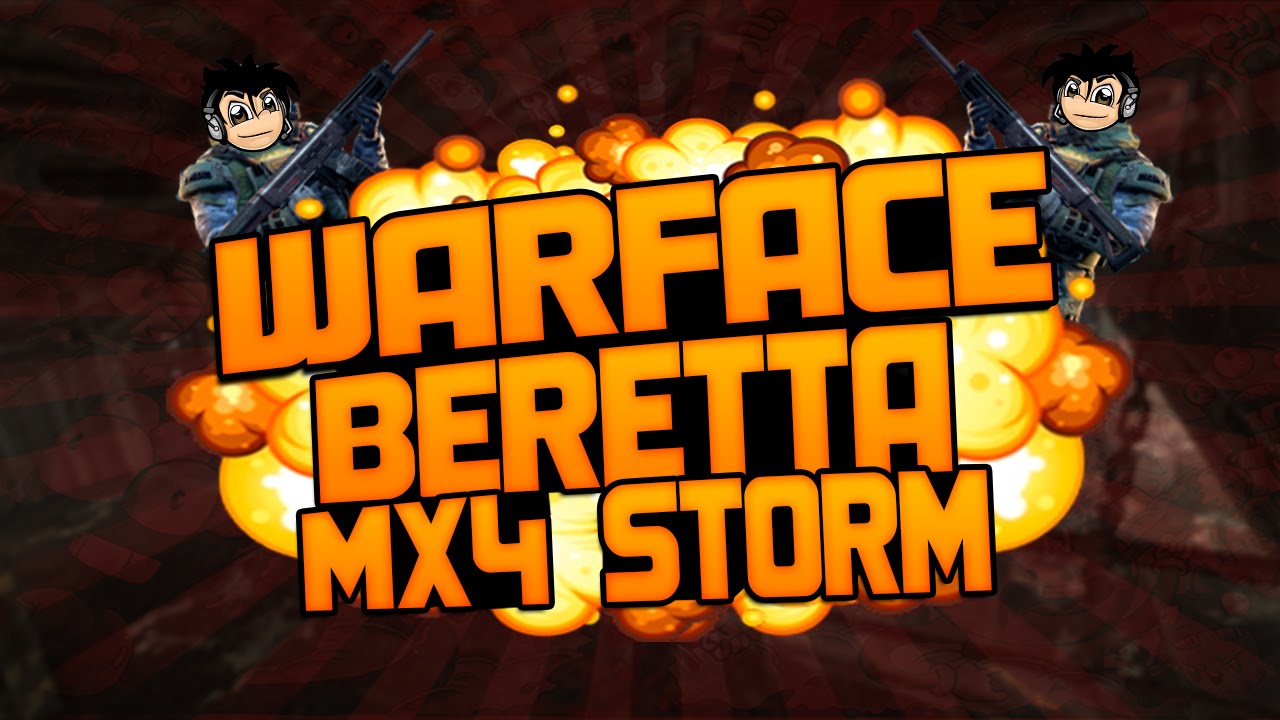 Warface - Beretta Mx4 Storm - YouTube