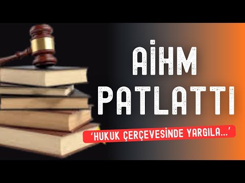 AİHM patlattı! 'Hukuk çerçevesinde yargıla...'