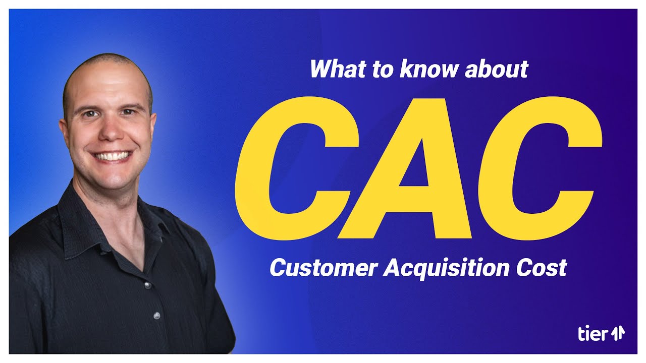 What to Know About CAC (Customer Acquisition Cost) - YouTube