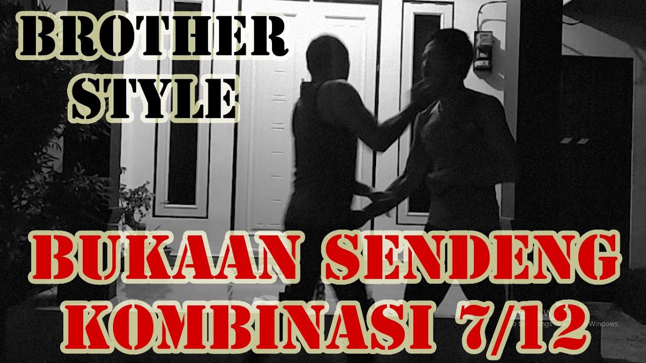 SILAT SENDENG KOMBINASI 7/12 - BROTHER STYLE - YouTube