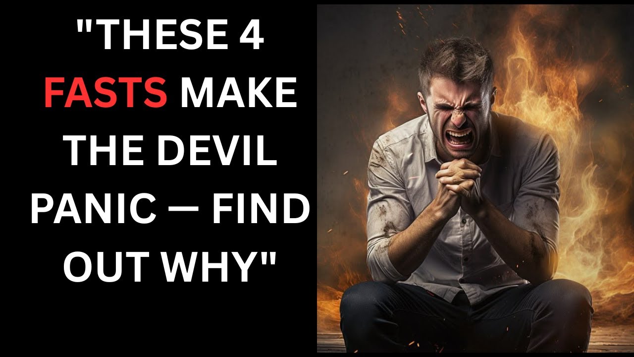 "THESE 4 FASTS MAKE THE DEVIL PANIC — FIND OUT WHY" - YouTube