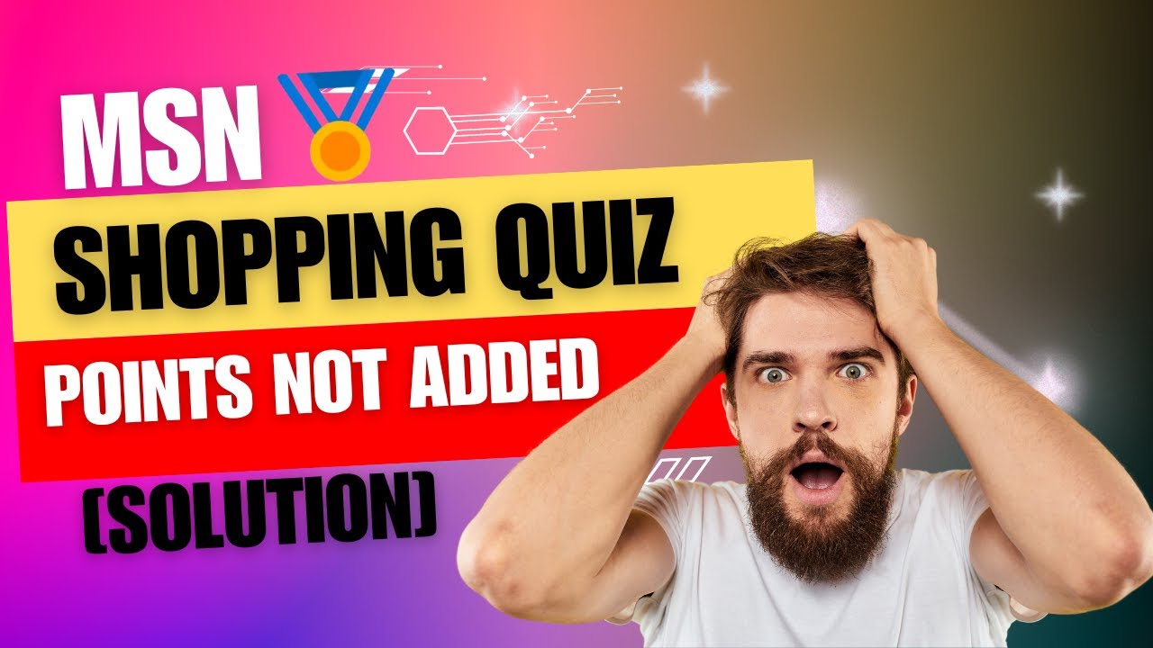 MSN Shopping Game Quiz Point Not Added [SOLUTION] | 100% WORKING - YouTube