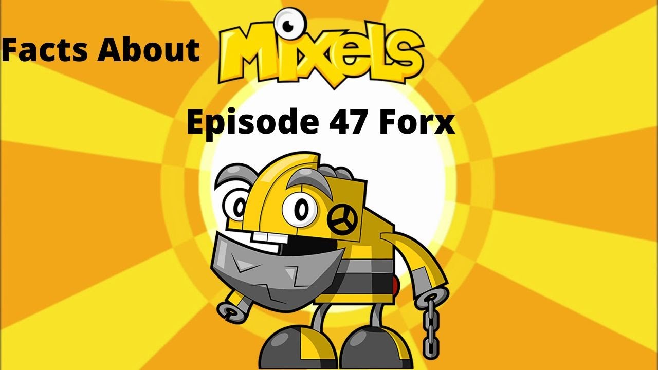 Facts About Mixels Episode 47 Forx - YouTube