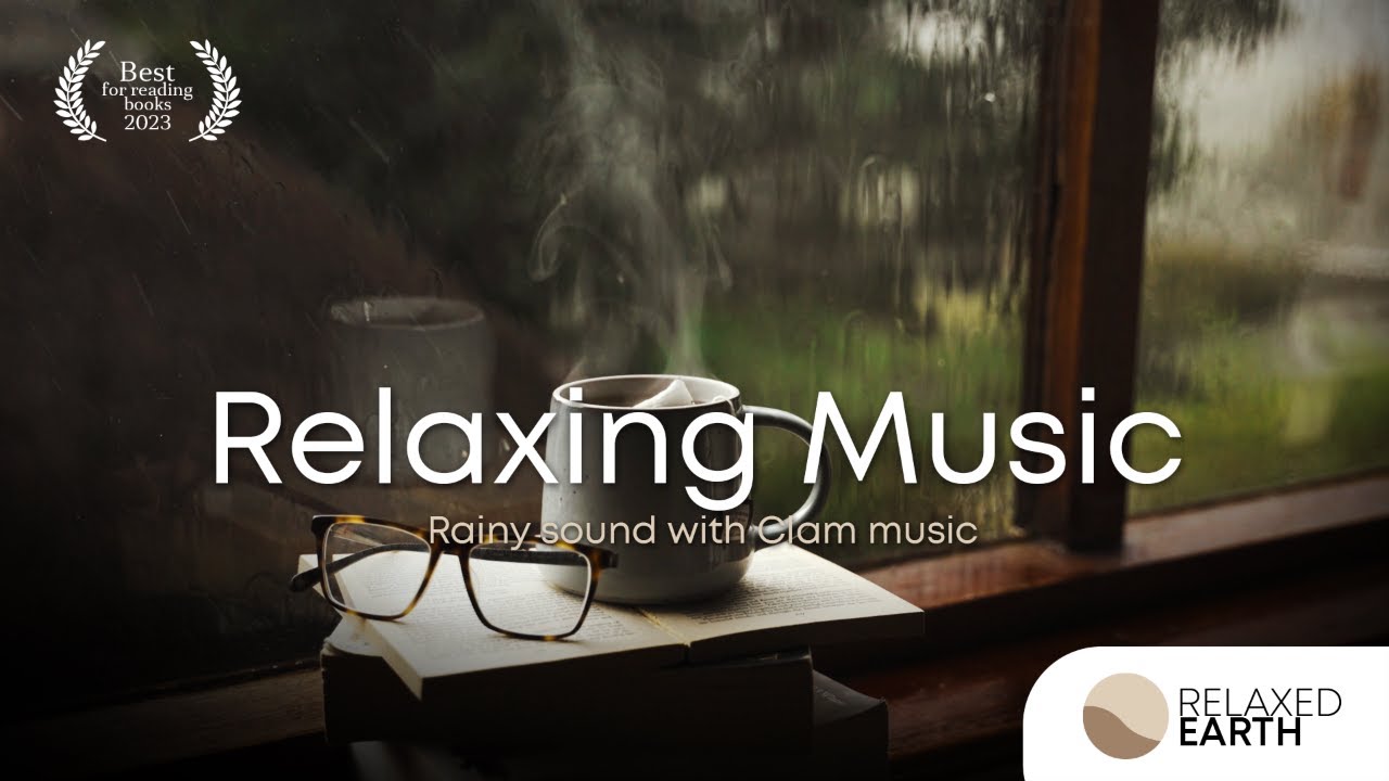 Mind relaxing Rainy sound with calm music - Best for reading books ...