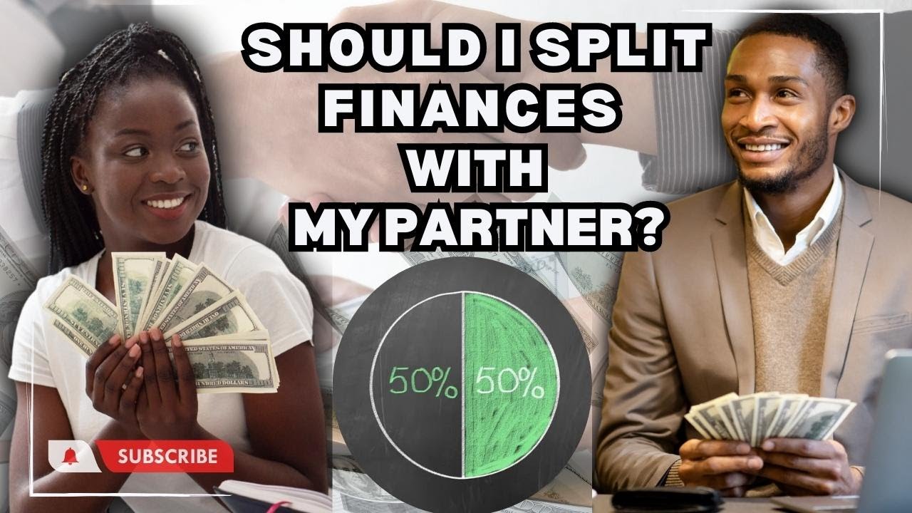 Should I split the finances with my partner? - YouTube