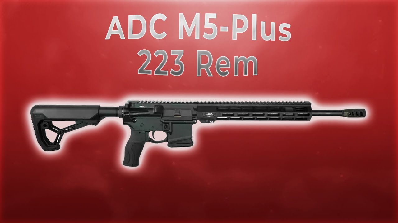 ADC M5 Plus 223 Rem - YouTube