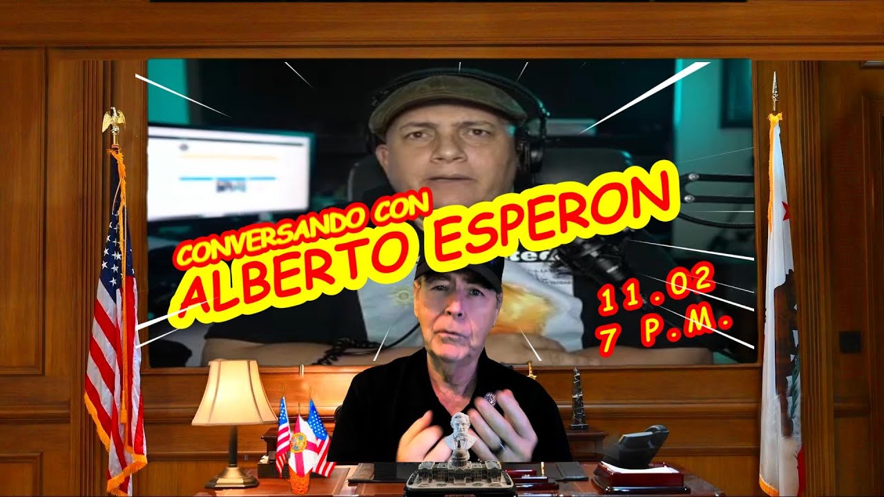 CONVERSANDO CON ALBERTO ESPERON 11.02 - 7 PM - YouTube