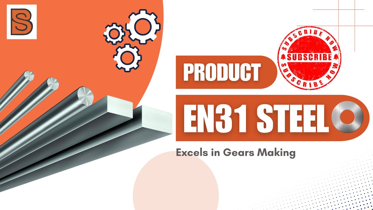 How EN31 Steel Revolutionizes Manufacturing: A Comprehensive Guide ...