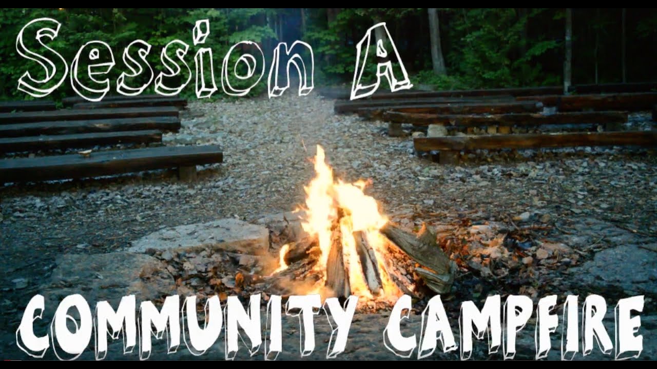 Session A Community Campfire - YouTube