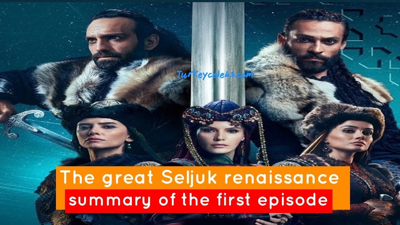 The great Seljuk renaissance summary of the first episode - YouTube