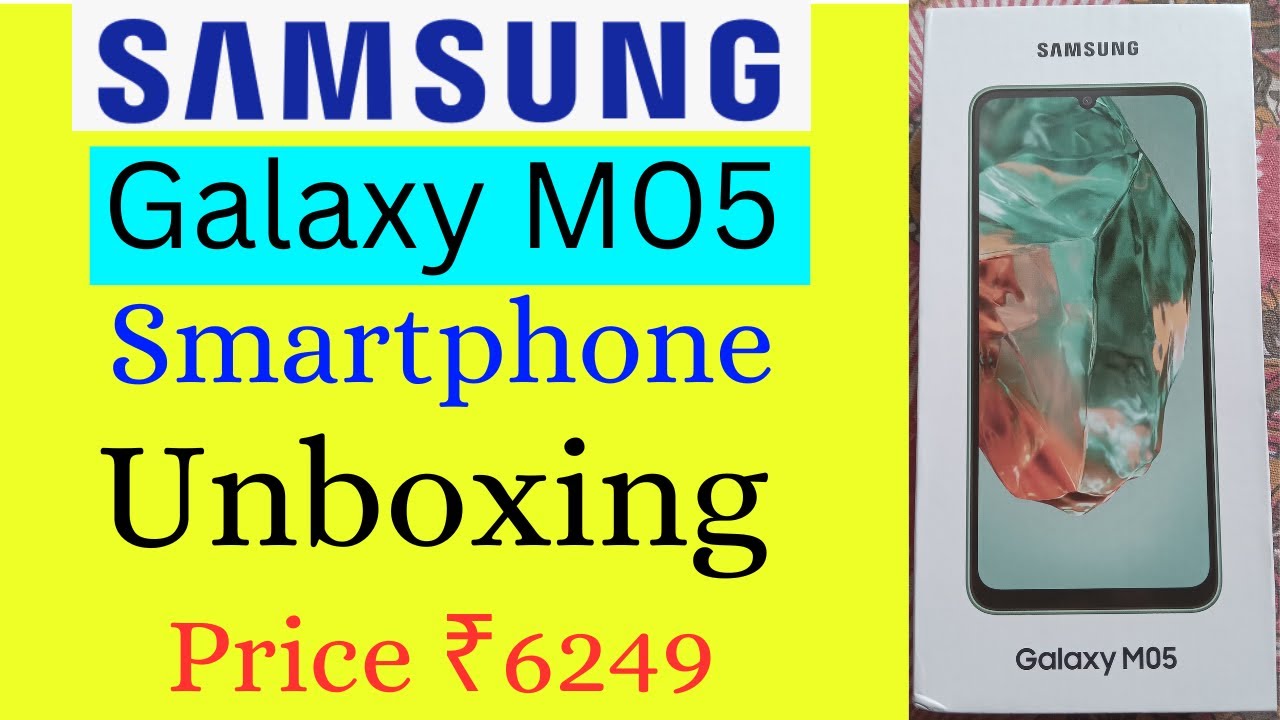 Samsung Galaxy M05 Unboxing & Review | Samsung Galaxy M05 Unboxing 2025 ...
