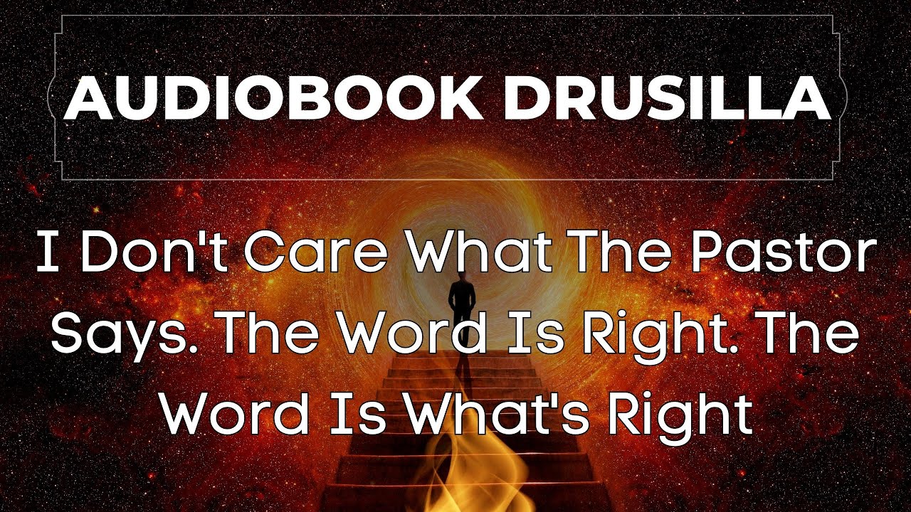 I Don't Care What The Pastor Says. The Word Is Right. The Word Is What ...