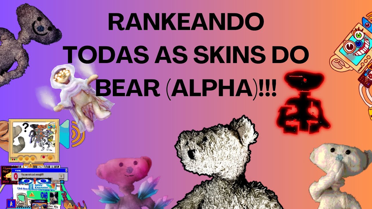 RANKEANDO TODAS AS SKINS DO BEAR (ALPHA) - Rankeando SKINS Parte 1 ...