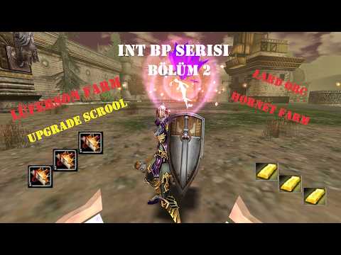 INT BP SERUVENI BÖLÜM 2 | 3000 LARD ORC | UPGRADE SCROOL FARMI | BUS |