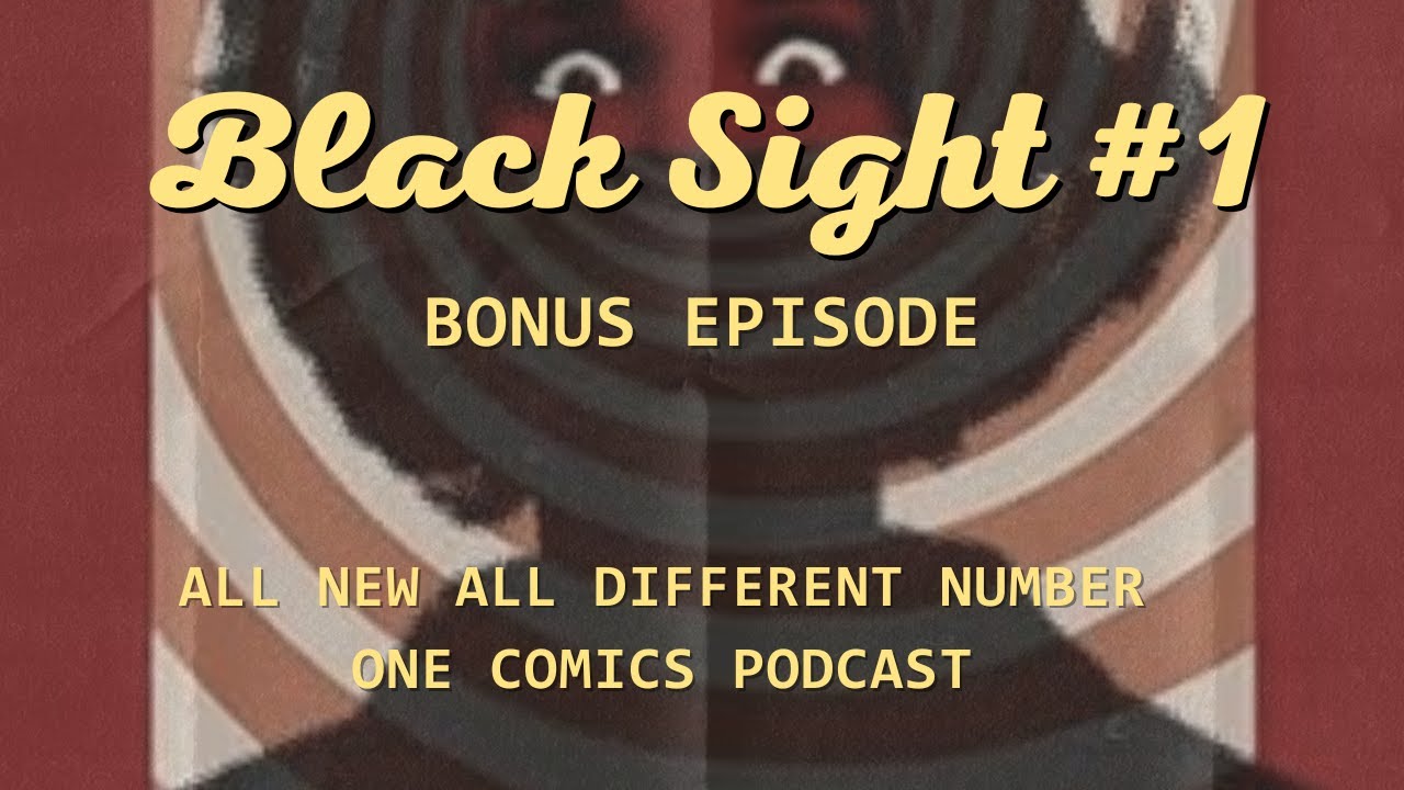 All New All Different Number One Comics Podcast - BONUS EPISODE - Black ...