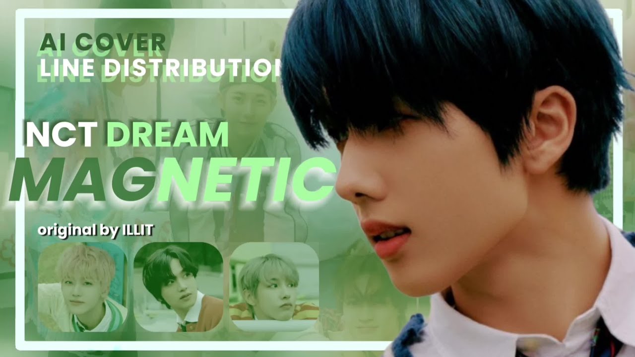 [AI COVER] NCT DREAM - Magnetic (ILLIT) | Line Distribution - YouTube