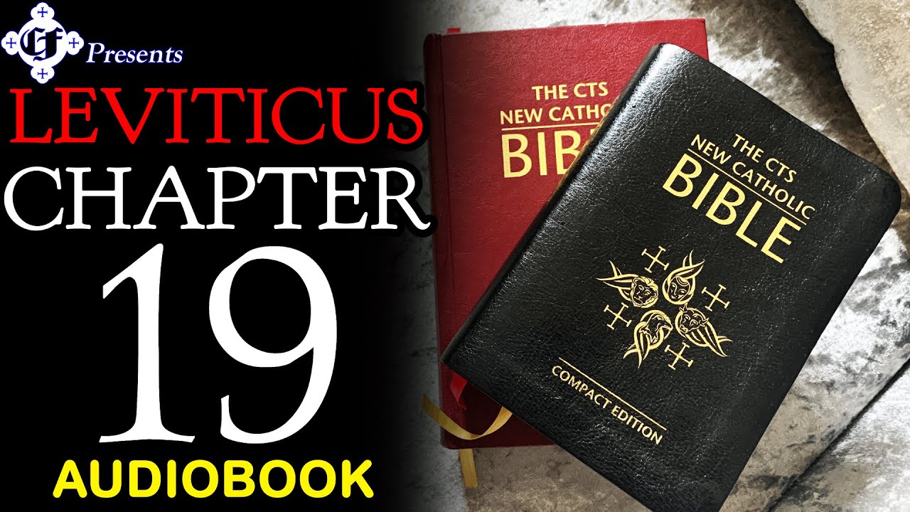 LEVITICUS: CHAPTER 19 - AUDIOBOOK (The CTS New Catholic Bible) - YouTube