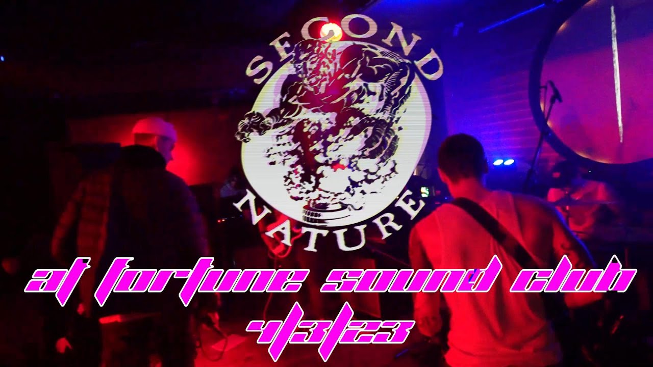 SECOND NATURE @ FORTUNE SOUND CLUB 4/3/23 (FULL SET) - YouTube
