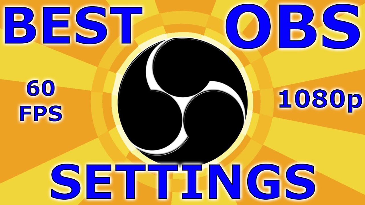 Best OBS Classic Recording Settings | 1080p With 60 FPS! (2016) - YouTube