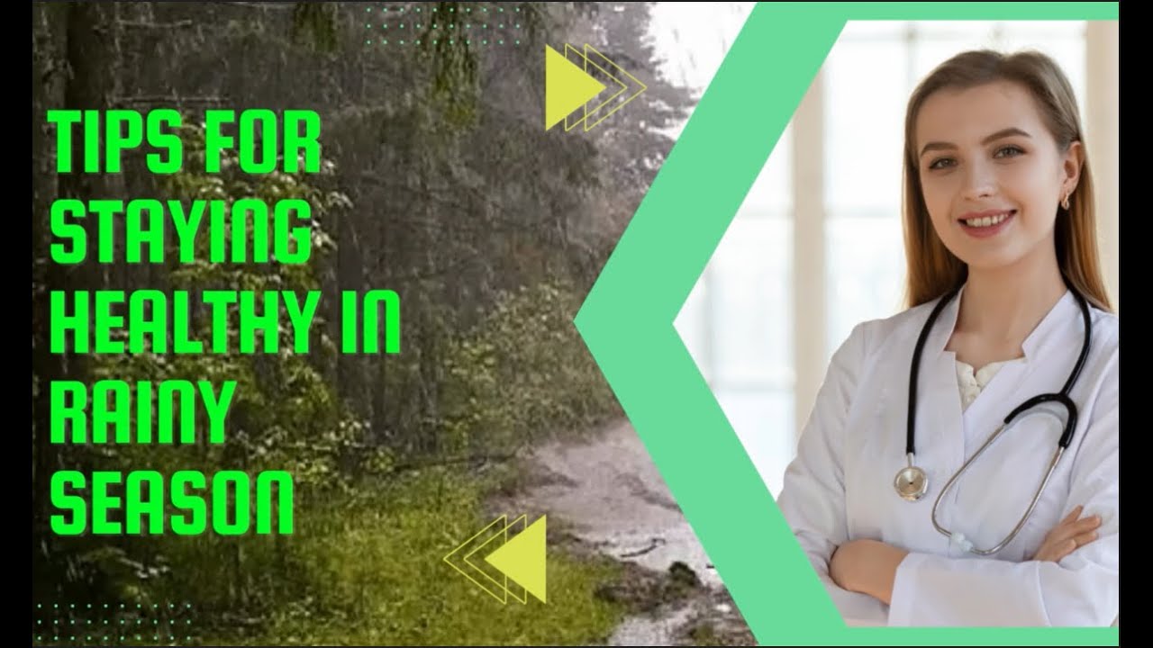 Tips For Staying Healthy In Rainy Season - YouTube
