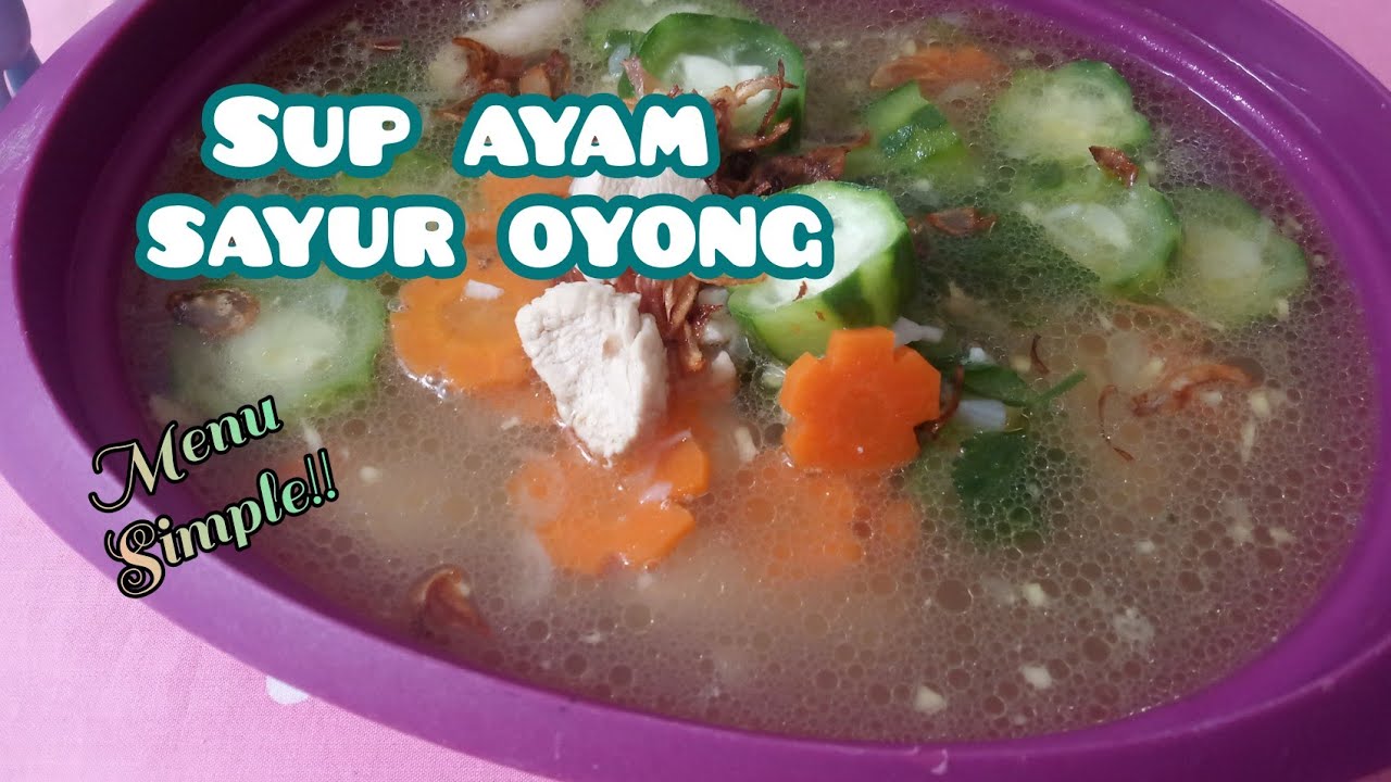 menu simple, sup ayam sayur oyong ala bunda lala - YouTube