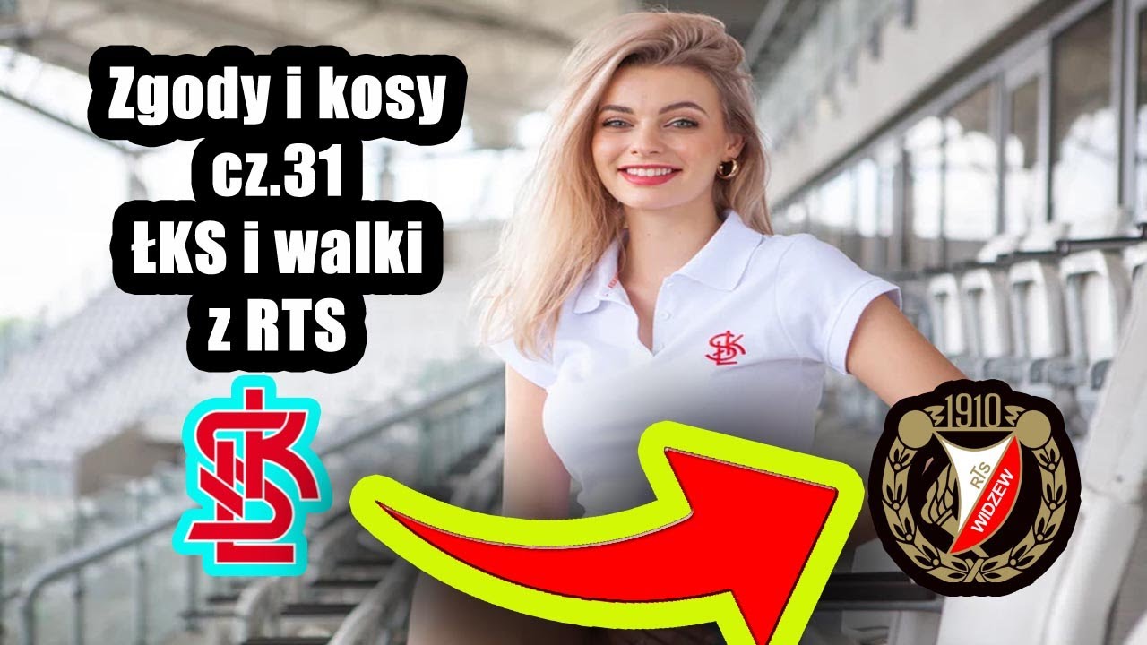 Zgody i kosy cz.31 ŁKS Łódź #lks #piłkanożna #laczynaspilka # ...