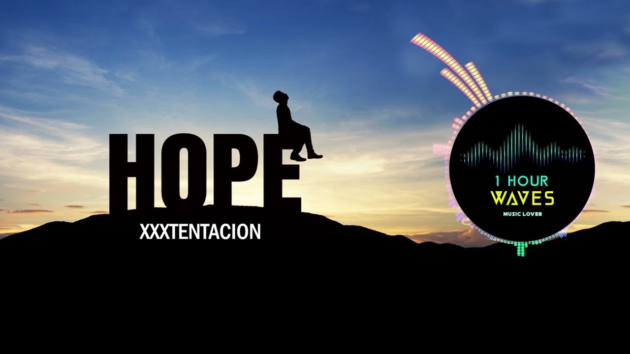 XXXTENTACION - Hope - [ 1 HOUR ] - YouTube