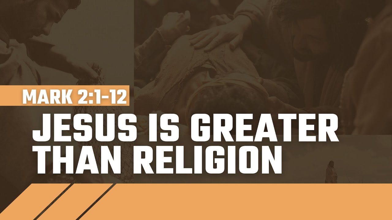 Jesus Is Greater Than Religion - YouTube