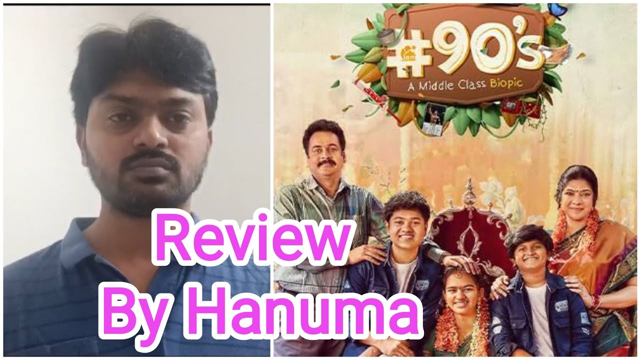 #90's - A Middle Class Biopic Review By Hanuma II Sivaji II Vasuki ...