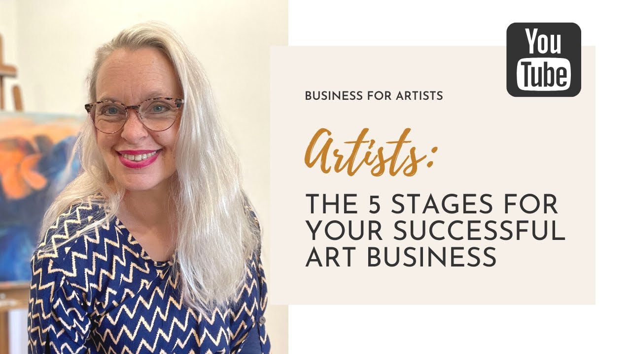 The 5 Stages For Your Successful Art Business | Art Business - YouTube