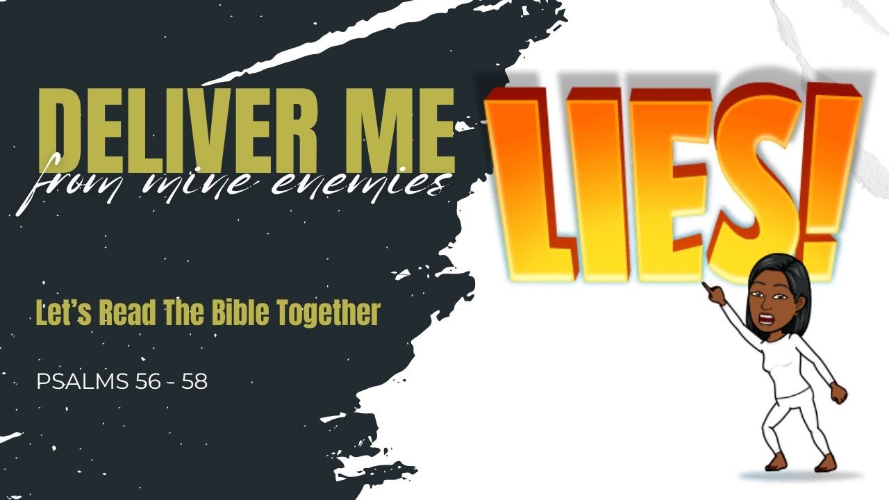 Part 1 - Deliver Me From Mine Enemies | Let's Read the Bible Together | Psalms 56-58 - YouTube