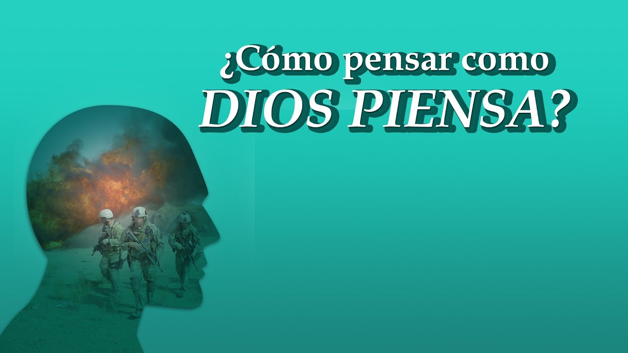 ¿Cómo pensar como Dios piensa? - YouTube