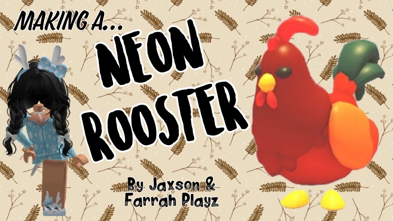 J&F Playz - We made a… NEON ROOSTER!! @PlayAdoptMe #adoptme #neon # ...