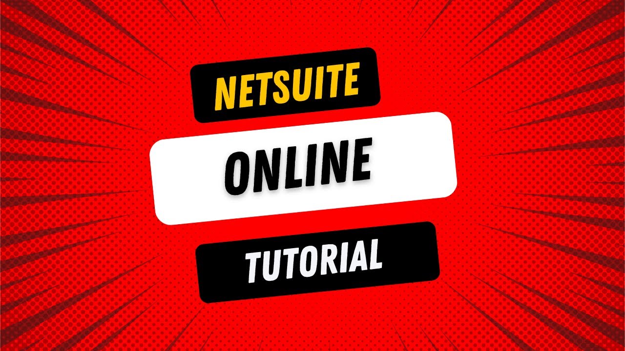 Oracle Netsuite Training for Beginners || Netsuite Video Tutorials || Netsuite Course - YouTube