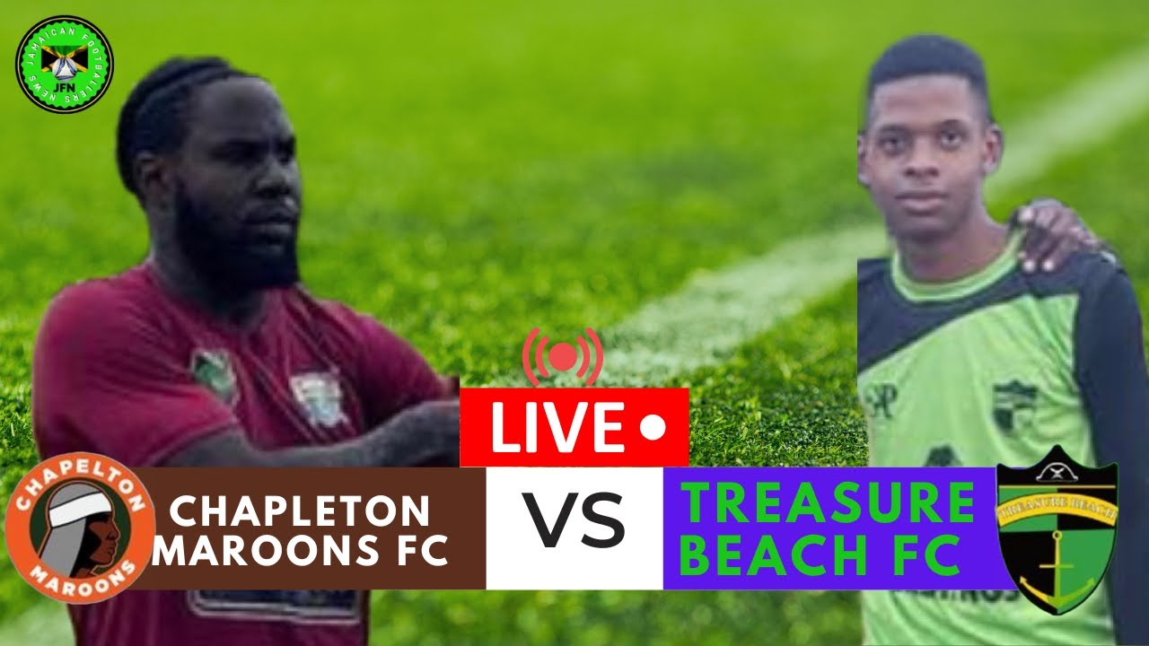 Chapleton Maroons FC vs Treasure Beach FC LIVE MATCH | Jamaica Tier 2 ...