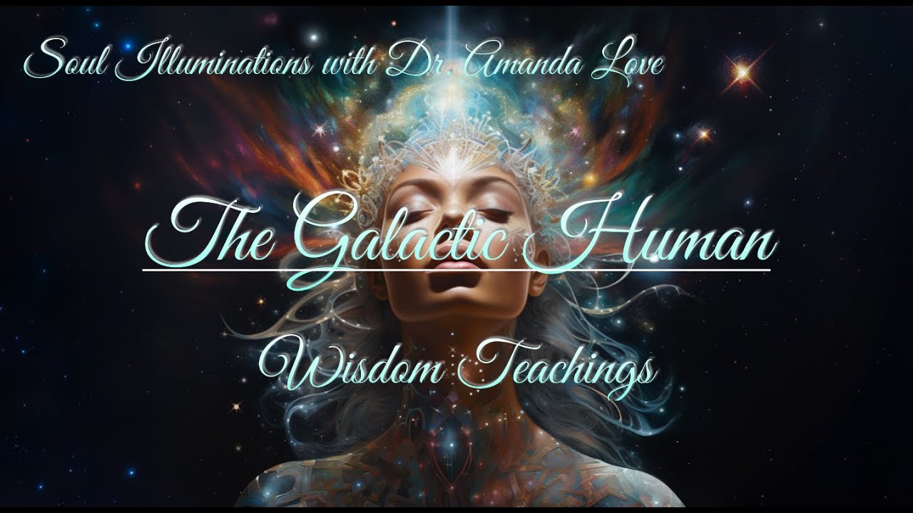 Wisdom Teaching: The Galactic Human - YouTube
