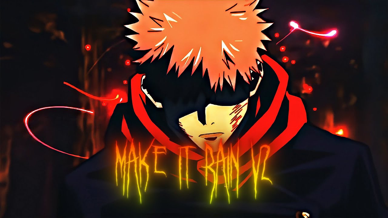 「MAKE IT RAIN V2 ⚡」4K AMV/EDIT - YouTube
