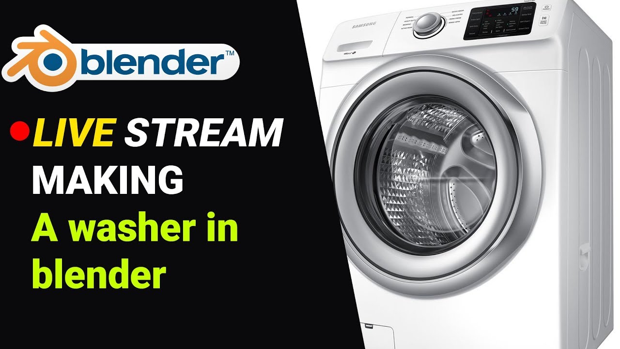 Blender LIVE stream Making a washing machine in blender - YouTube