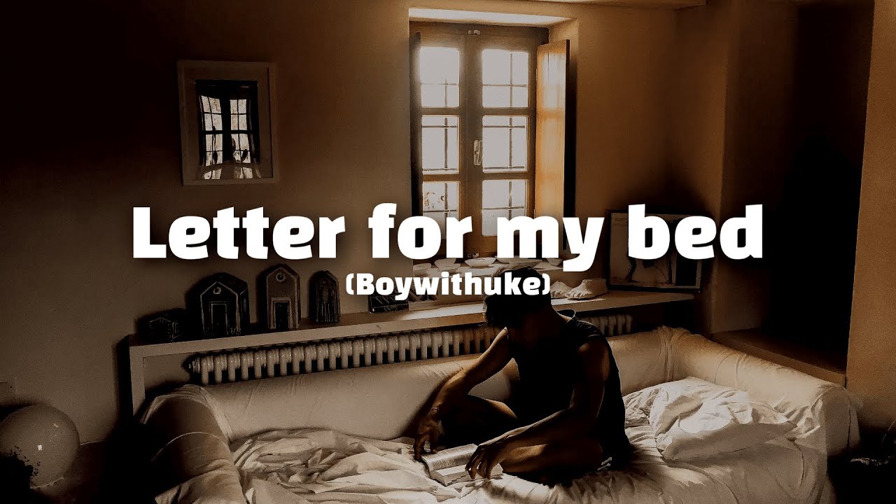Boywithuke - Letter for my bed [번역/가사] - YouTube